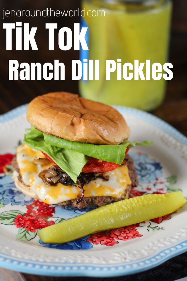 The Best Tik Tok Ranch Dill Pickles - Jen Around the World