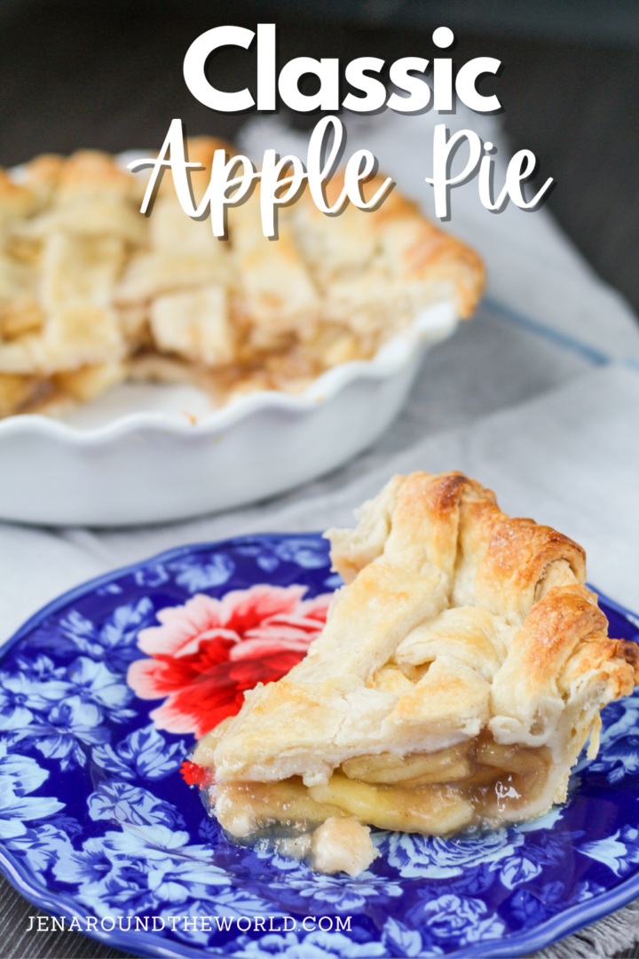 Classic Apple Pie - Jen Around the World