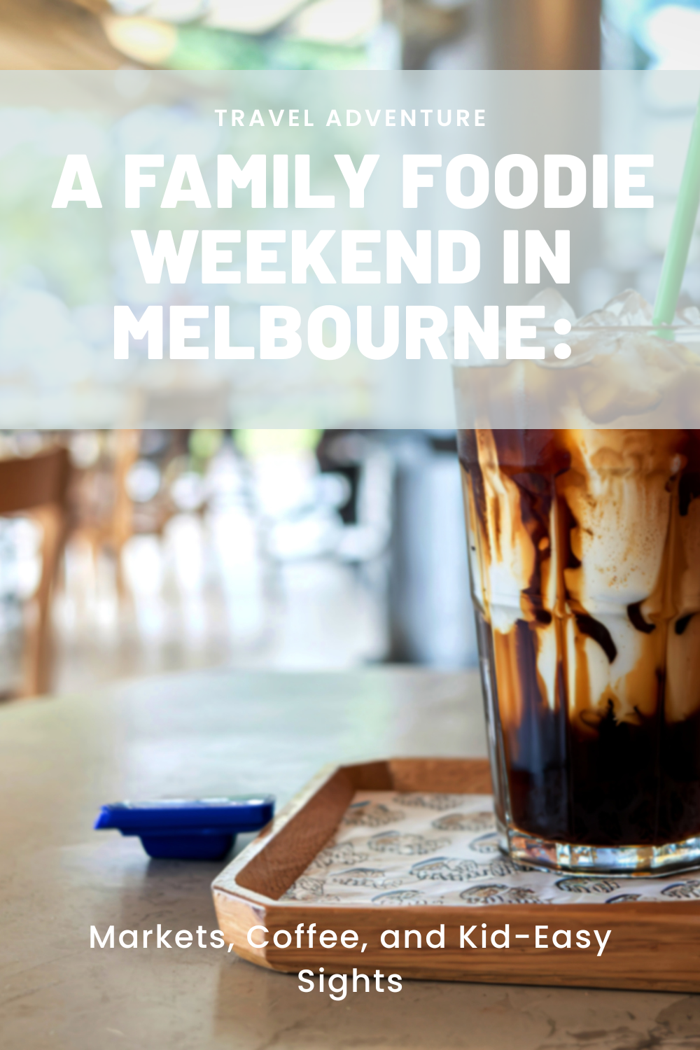 Family Foodie Weekend in Melbourne
