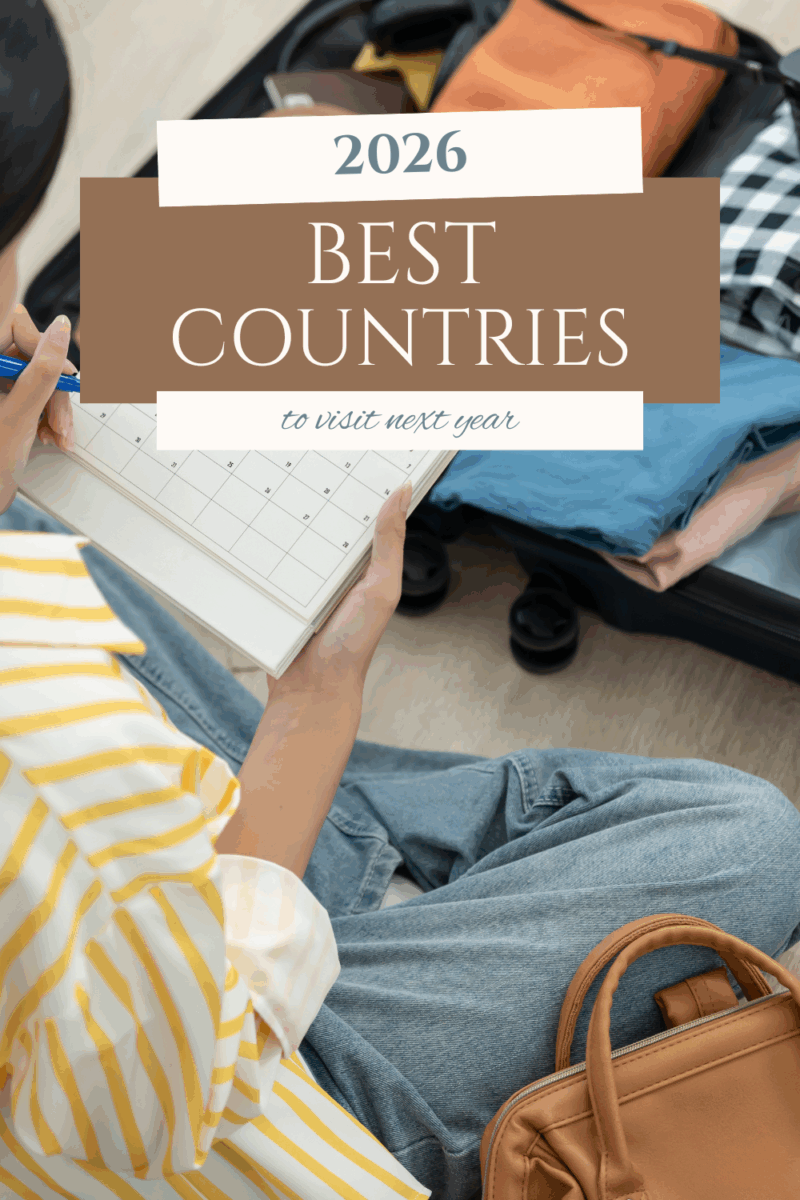 The Best Countries to Visit in 2026 (These Are Actually Worth Your Time ...